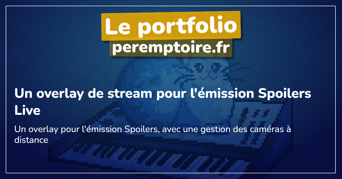 Un overlay de stream pour l'émission Spoilers Live